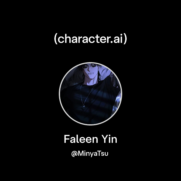 Chat with Faleen Yin | character.ai | Personalized AI for every moment ...