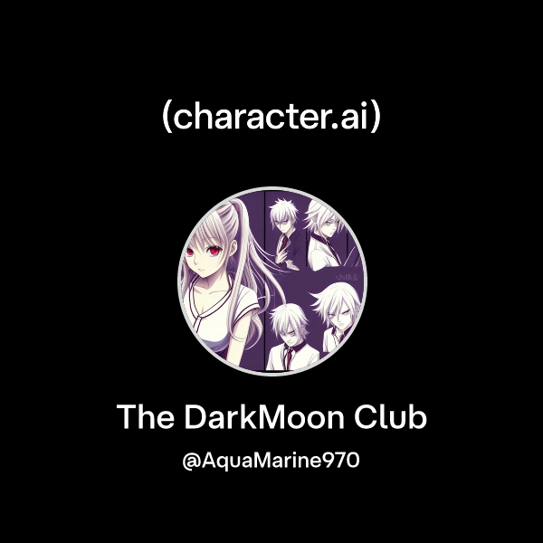 Chat with The DarkMoon Club | character.ai | AI Chat, Reimagined–Your Words. Your World.