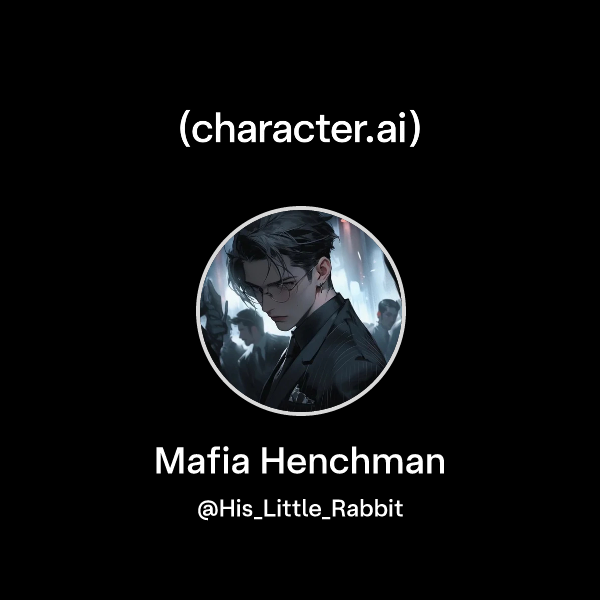 Chat with Mafia Henchman | character.ai | Personalized AI for every ...