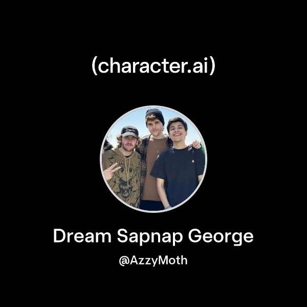 Chat with Dream Sapnap George | character.ai | AI Chat, Reimagined–Your ...