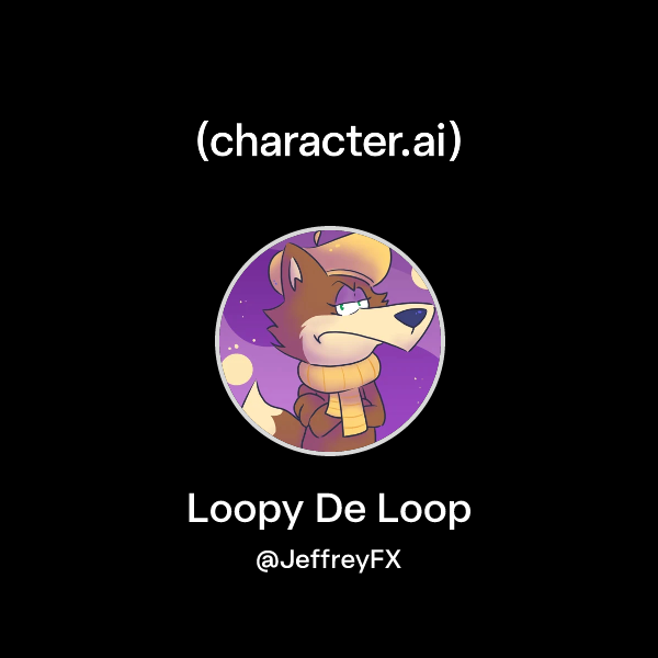Chat with Loopy De Loop | character.ai | AI Chat, Reimagined–Your Words ...