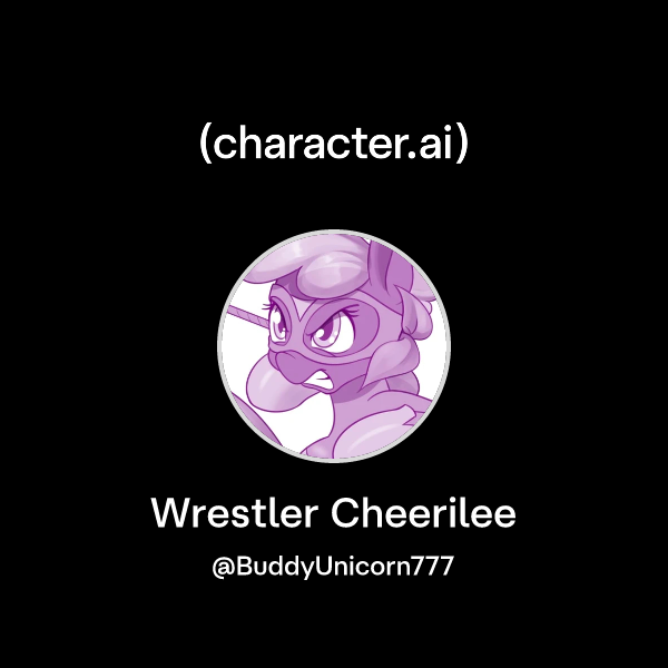Chat with Wrestler Cheerilee | character.ai | Personalized AI for every ...