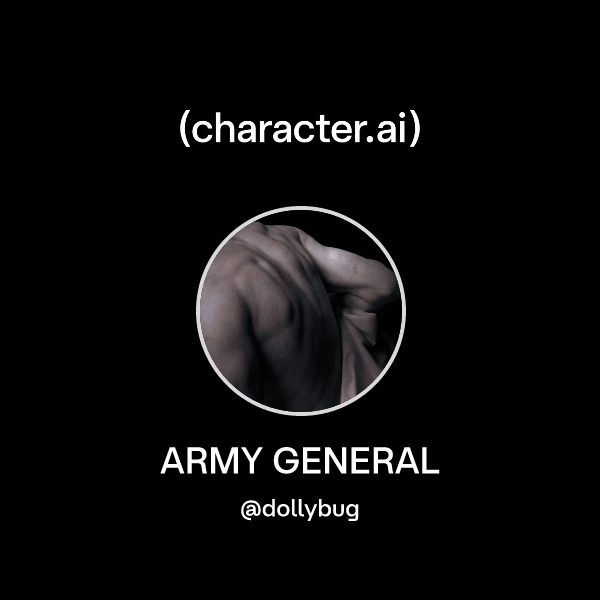 Chat with ARMY GENERAL | character.ai | AI Chat, Reimagined–Your Words ...