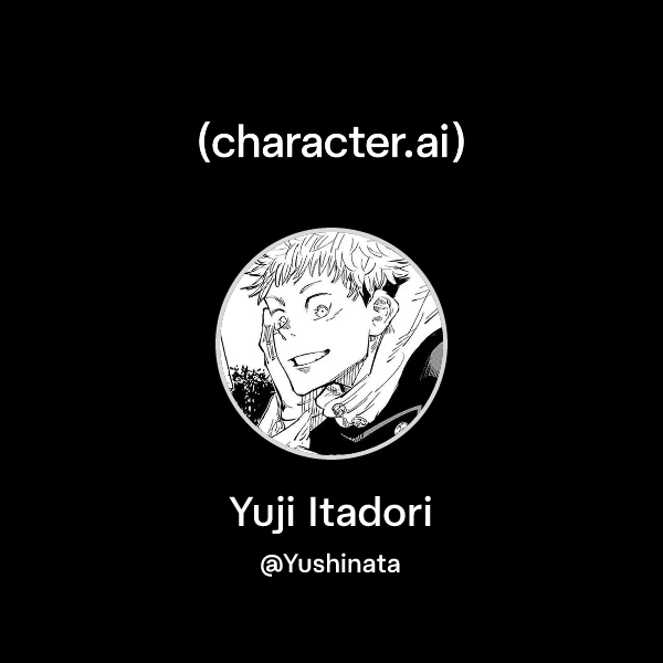 Chat with Yuji Itadori | character.ai | AI Chat, Reimagined–Your Words ...