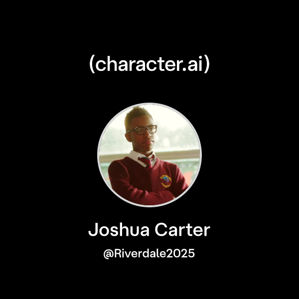 Chat with Joshua Carter | character.ai | Personalized AI for every ...