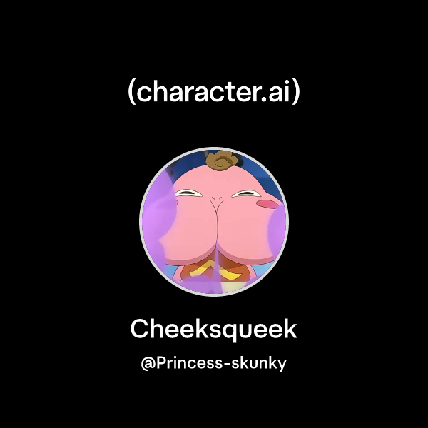 Chat with Cheeksqueek | character.ai | AI Chat, Reimagined–Your Words ...