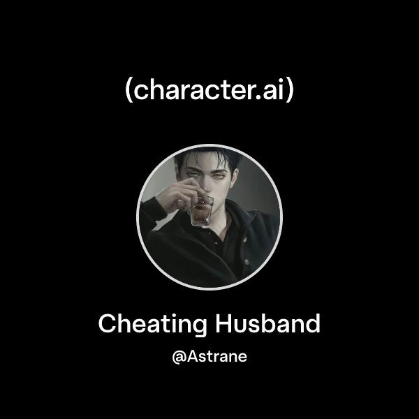 Chat with Cheating Husband | character.ai | AI Chat, Reimagined–Your ...