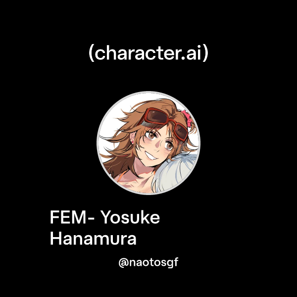 Chat with FEM- Yosuke Hanamura | character.ai | AI Chat, Reimagined–Your Words. Your World.