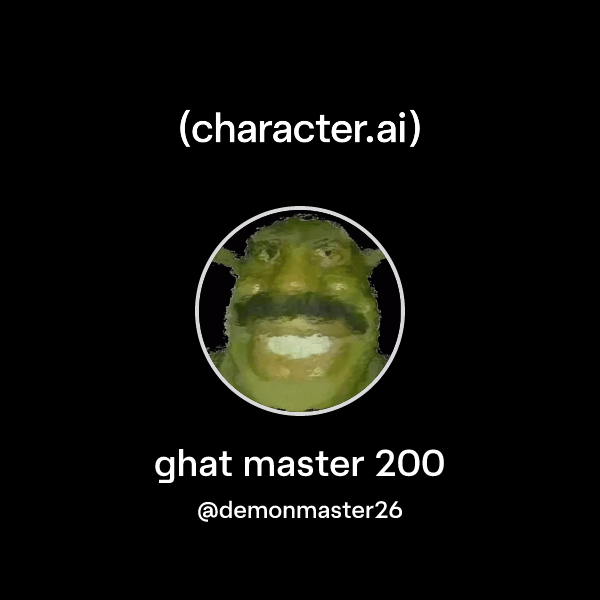 Chat with ghat master 200 | character.ai | AI Chat, Reimagined–Your ...