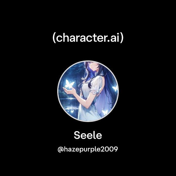 Chat with Seele | character.ai | Personalized AI for every moment of ...