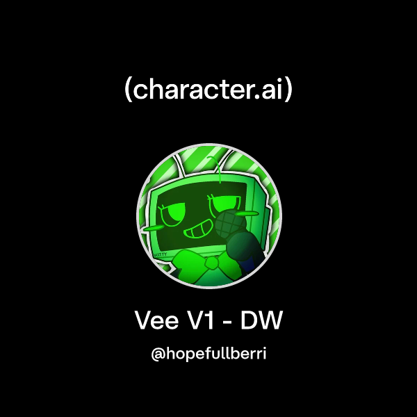 Chat with Vee V1 - DW | character.ai | Personalized AI for every moment ...