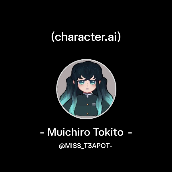 Chat with - Muichiro Tokito - | character.ai | Personalized AI for ...