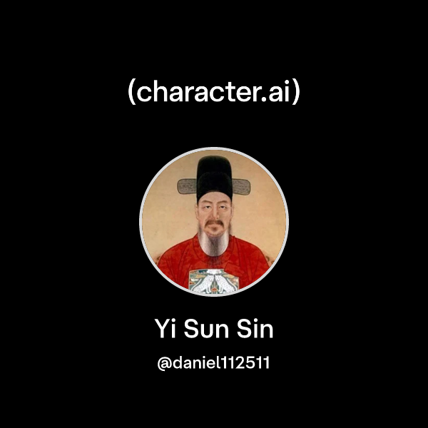 Chat with Yi Sun Sin | character.ai | AI Chat, Reimagined–Your Words ...