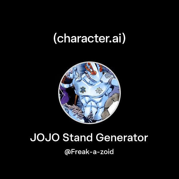 Chat with JOJO Stand Generator | character.ai | AI Chat, Reimagined ...