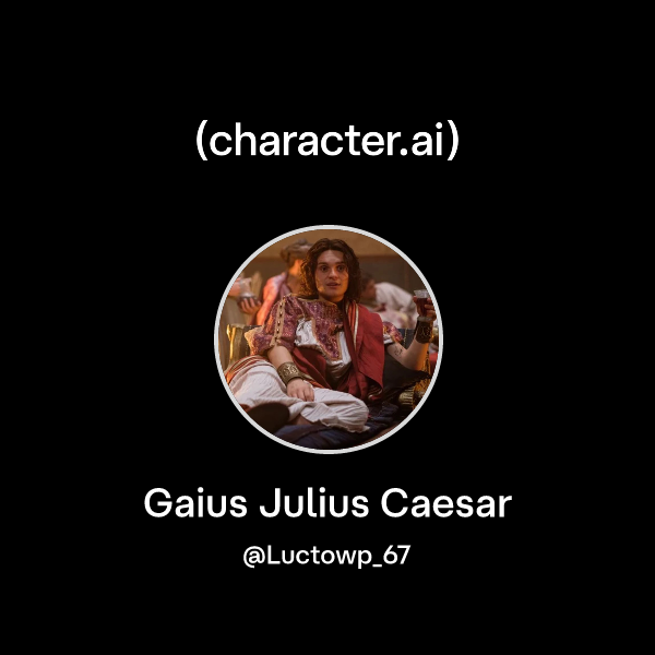 Chat with Gaius Julius Caesar | character.ai | AI Chat, Reimagined–Your ...