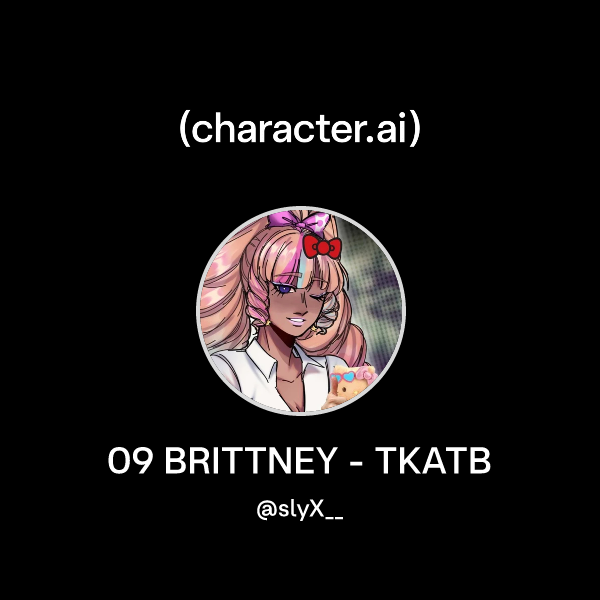 Chat with BRITTNEY - TKATB | character.ai | Personalized AI for every ...