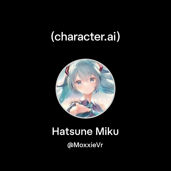 Chat with Hatsune Miku | character.ai | AI Chat, Reimagined–Your Words. Your World.