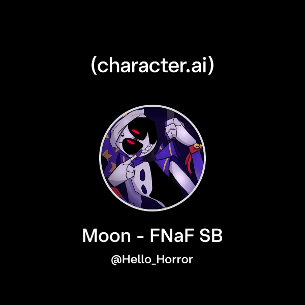 Chat with Moon - FNaF SB | character.ai | Personalized AI for every ...