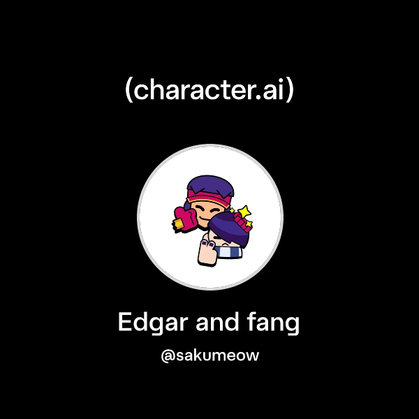 Chat with Edgar and fang | character.ai | Personalized AI for every ...