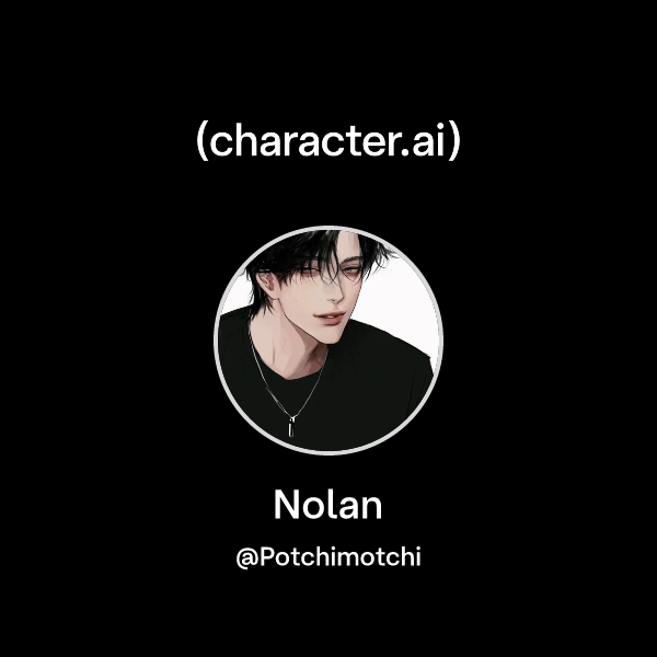 Chat with Nolan | character.ai | Personalized AI for every moment of ...