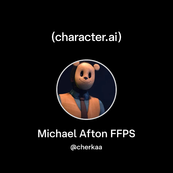 Chat with Michael Afton FFPS | character.ai | AI Chat, Reimagined–Your ...