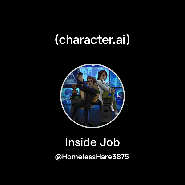 Chat with Inside Job | character.ai | AI Chat, Reimagined–Your Words ...