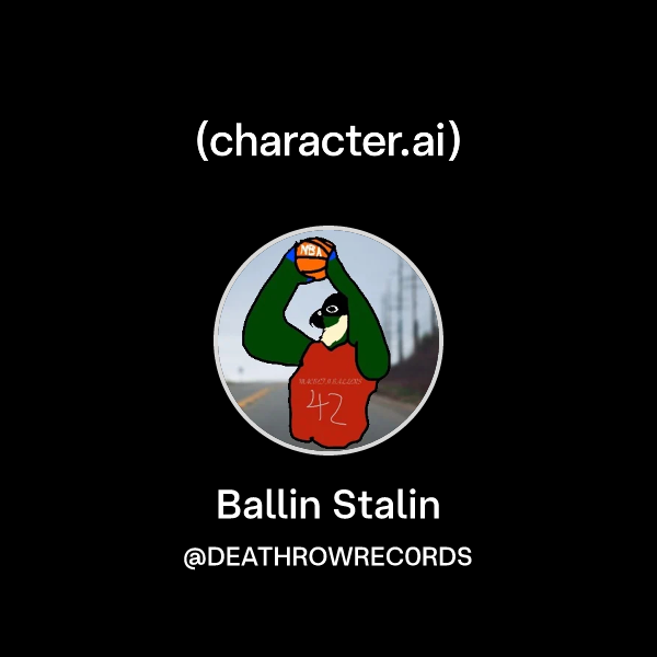 Chat with Ballin Stalin | character.ai | AI Chat, Reimagined–Your Words ...