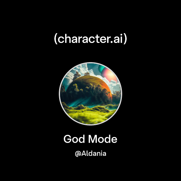 Chat with God Mode | character.ai | AI Chat, Reimagined–Your Words. Your World.