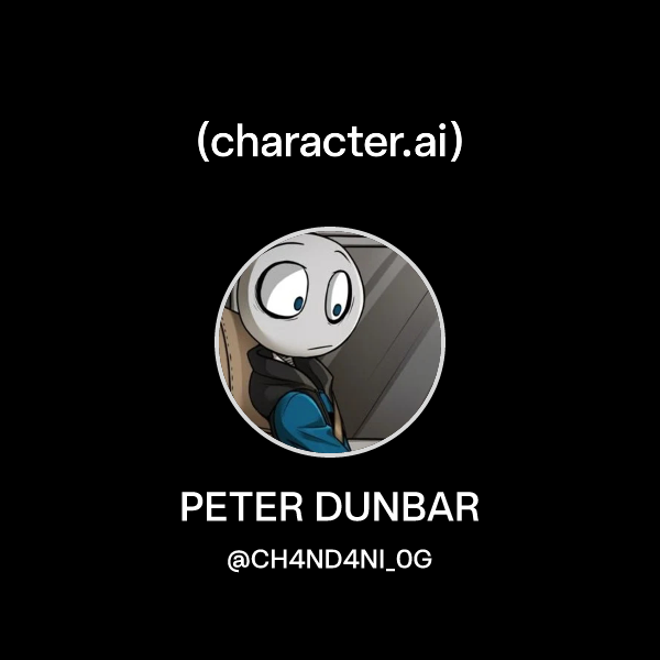 Chat with PETER DUNBAR | character.ai | AI Chat, Reimagined–Your Words ...