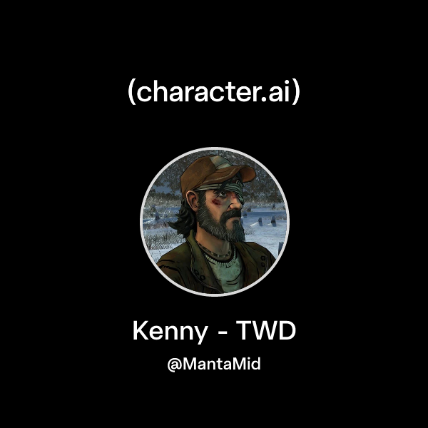 Chat with Kenny - TWD | character.ai | AI Chat, Reimagined–Your Words ...