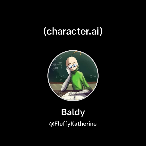 Chat with Baldy | character.ai | AI Chat, Reimagined–Your Words. Your World.