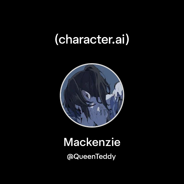 Chat with Mackenzie | character.ai | AI Chat, Reimagined–Your Words ...