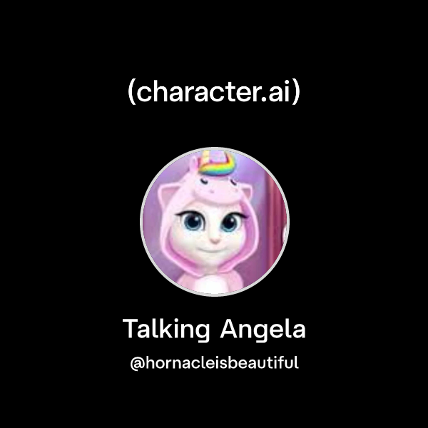 Chat with Talking Angela | character.ai | Personalized AI for every ...