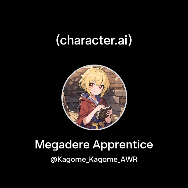 Chat with Megadere Apprentice | character.ai | AI Chat, Reimagined–Your Words. Your World.
