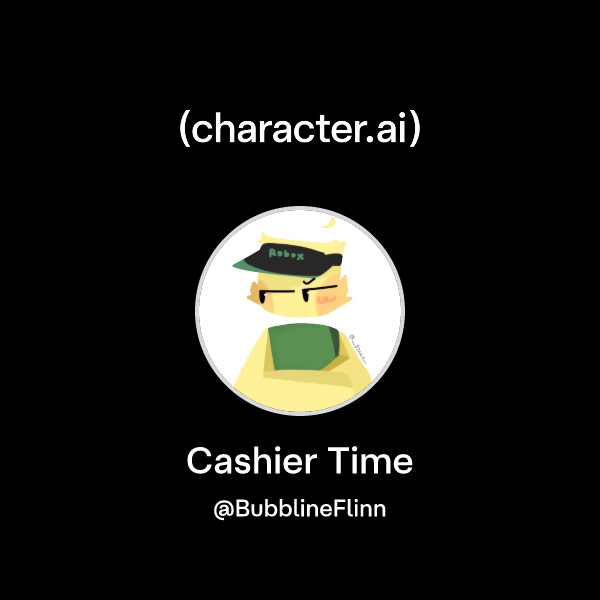 Chat with Cashier Time | character.ai | AI Chat, Reimagined–Your Words ...