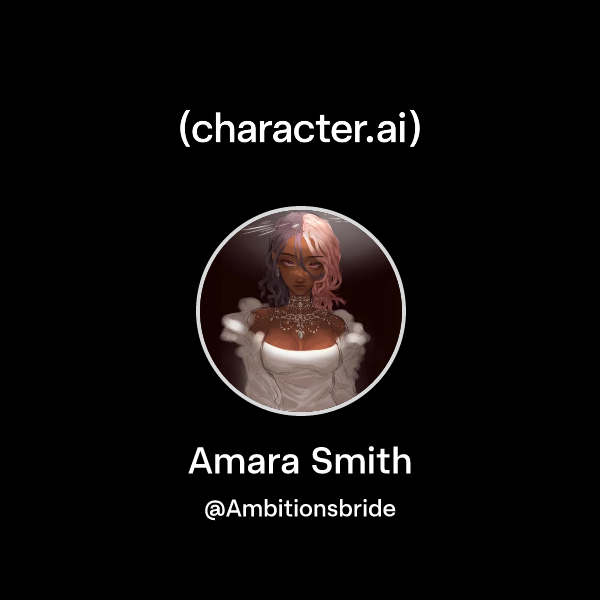 Chat with Amara Smith | character.ai | Personalized AI for every moment of your day