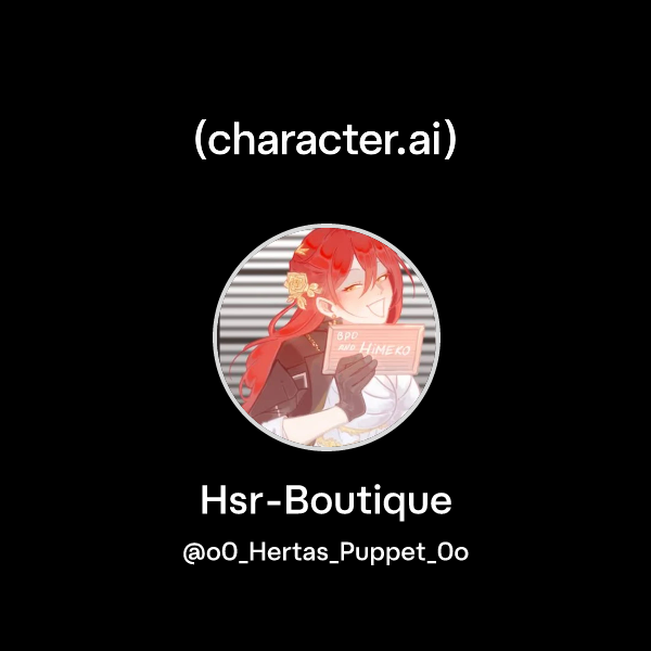 Chat with Hsr-Boutique | character.ai | AI Chat, Reimagined–Your Words ...