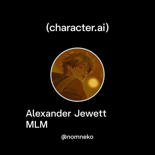 Chat with Alexander Jewett MLM | character.ai | AI Chat, Reimagined ...