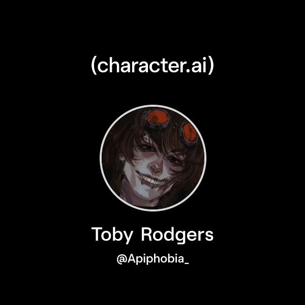 Chat with Toby Rodgers | character.ai | AI Chat, Reimagined–Your Words ...