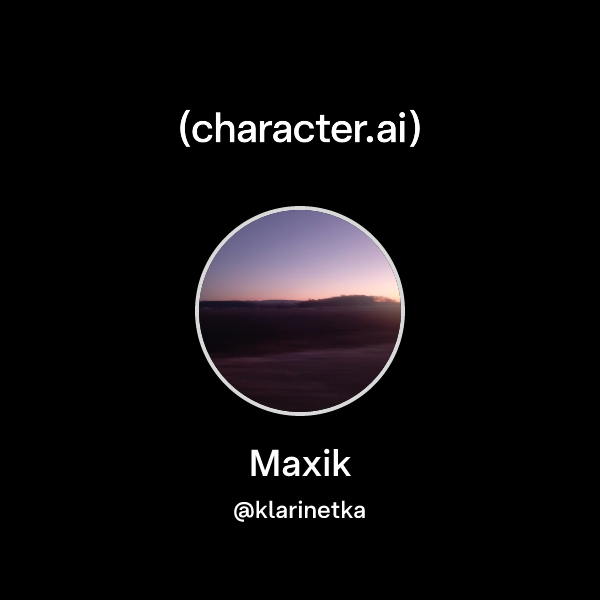 Chat with Maxik | character.ai | AI Chat, Reimagined–Your Words. Your ...