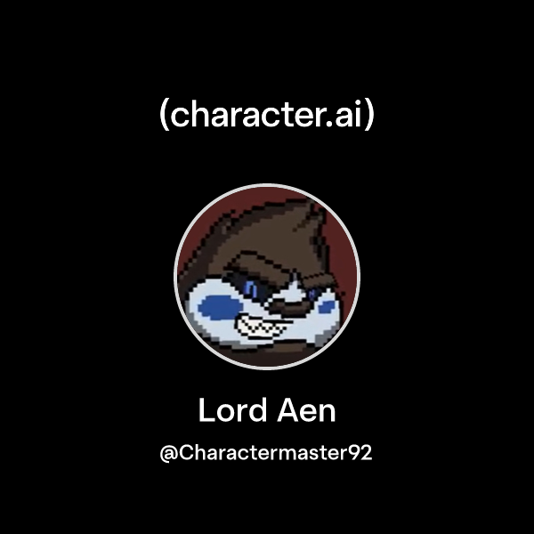 Chat with Lord Aen | character.ai | Personalized AI for every moment of ...