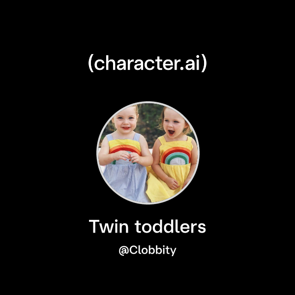 Chat with Twin toddlers | character.ai | AI Chat, Reimagined–Your Words. Your World.