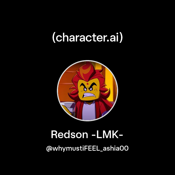 Chat with Redson -LMK- | character.ai | AI Chat, Reimagined–Your Words ...