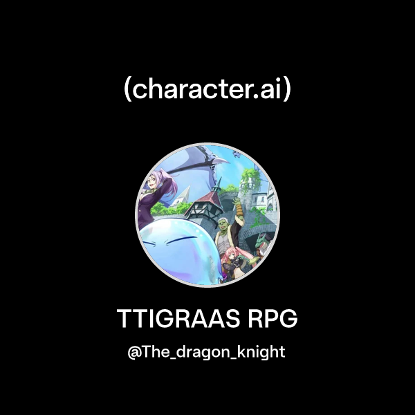 Chat with TTIGRAAS RPG | character.ai | AI Chat, Reimagined–Your Words ...