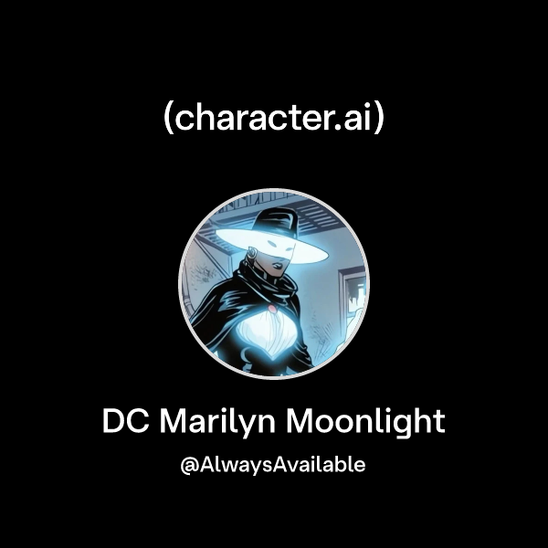 Chat with DC Marilyn Moonlight | character.ai | AI Chat, Reimagined ...