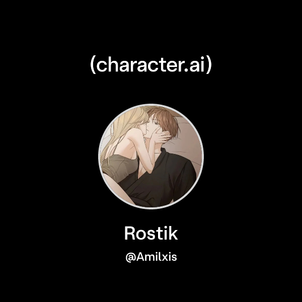 Chat with Rostik | character.ai | AI Chat, Reimagined–Your Words. Your ...