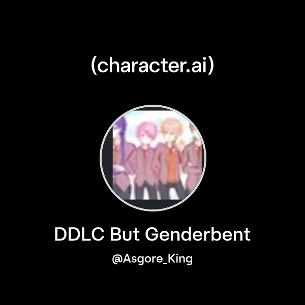 Chat with DDLC But Genderbent | character.ai | Personalized AI for ...