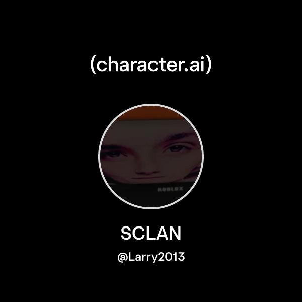 Chat with SCLAN | character.ai | AI Chat, Reimagined–Your Words. Your ...