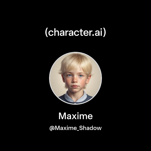 Chat with Maxime | character.ai | Personalized AI for every moment of ...