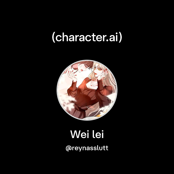 Chat with Wei lei | character.ai | Personalized AI for every moment of ...